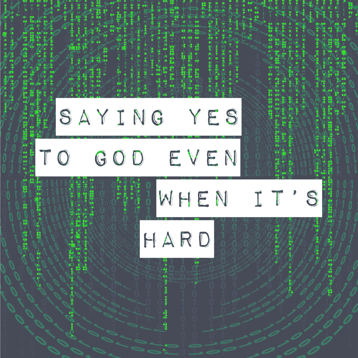 Saying Yes to God Even When It's Hard - corey trevathan